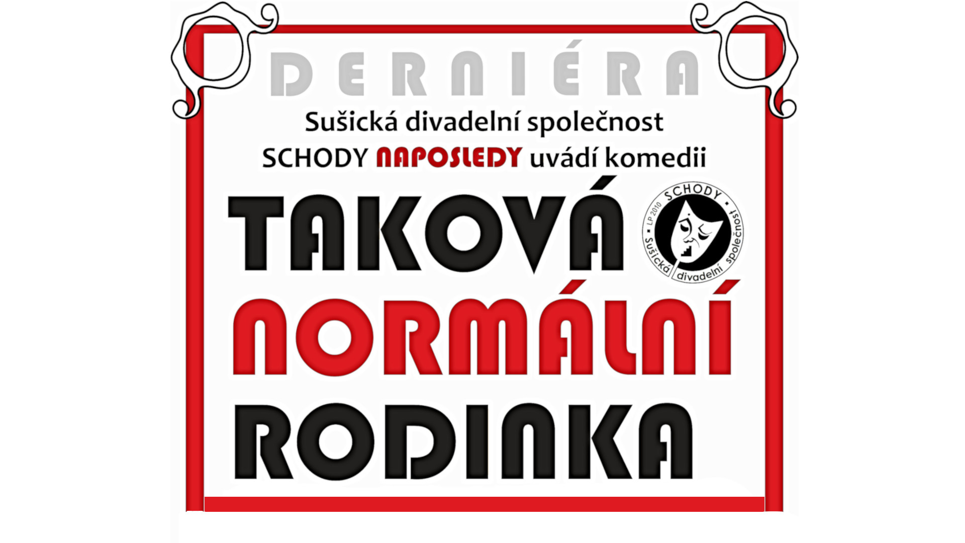 Derniéra TAKOVÁ NORMÁLNÍ RODINKA - Sirkus Sušické kulturní centrum